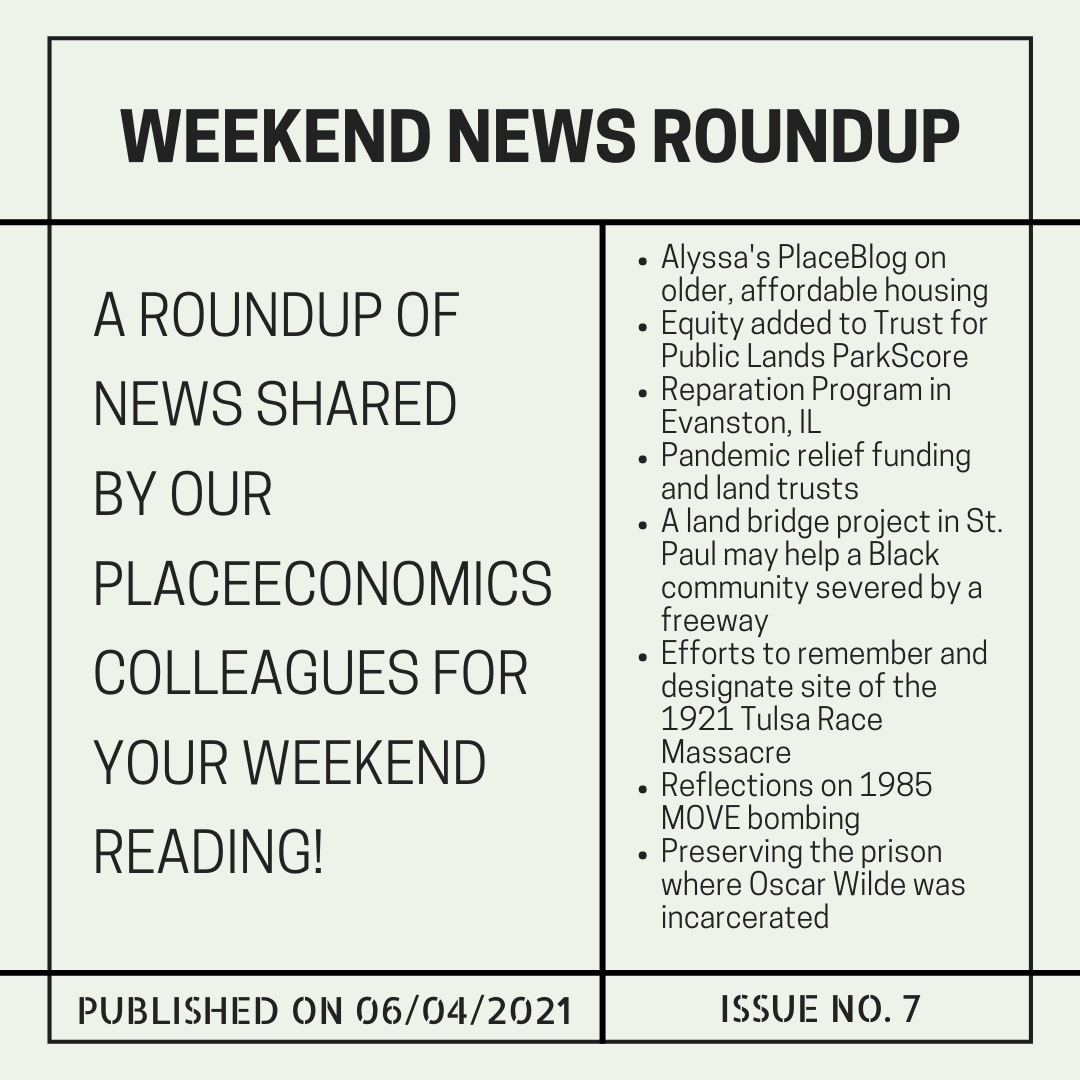 Weekend News Roundup – June 4, 2021 - PlaceEconomics